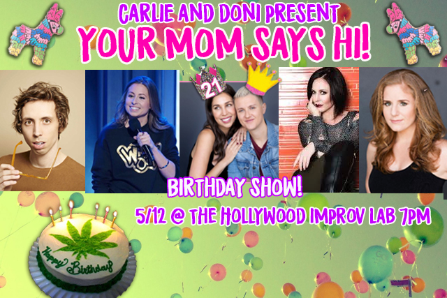 Your Mom Says Hi! Birthday Show! with Carlie & Doni, Eric Lampaert ...