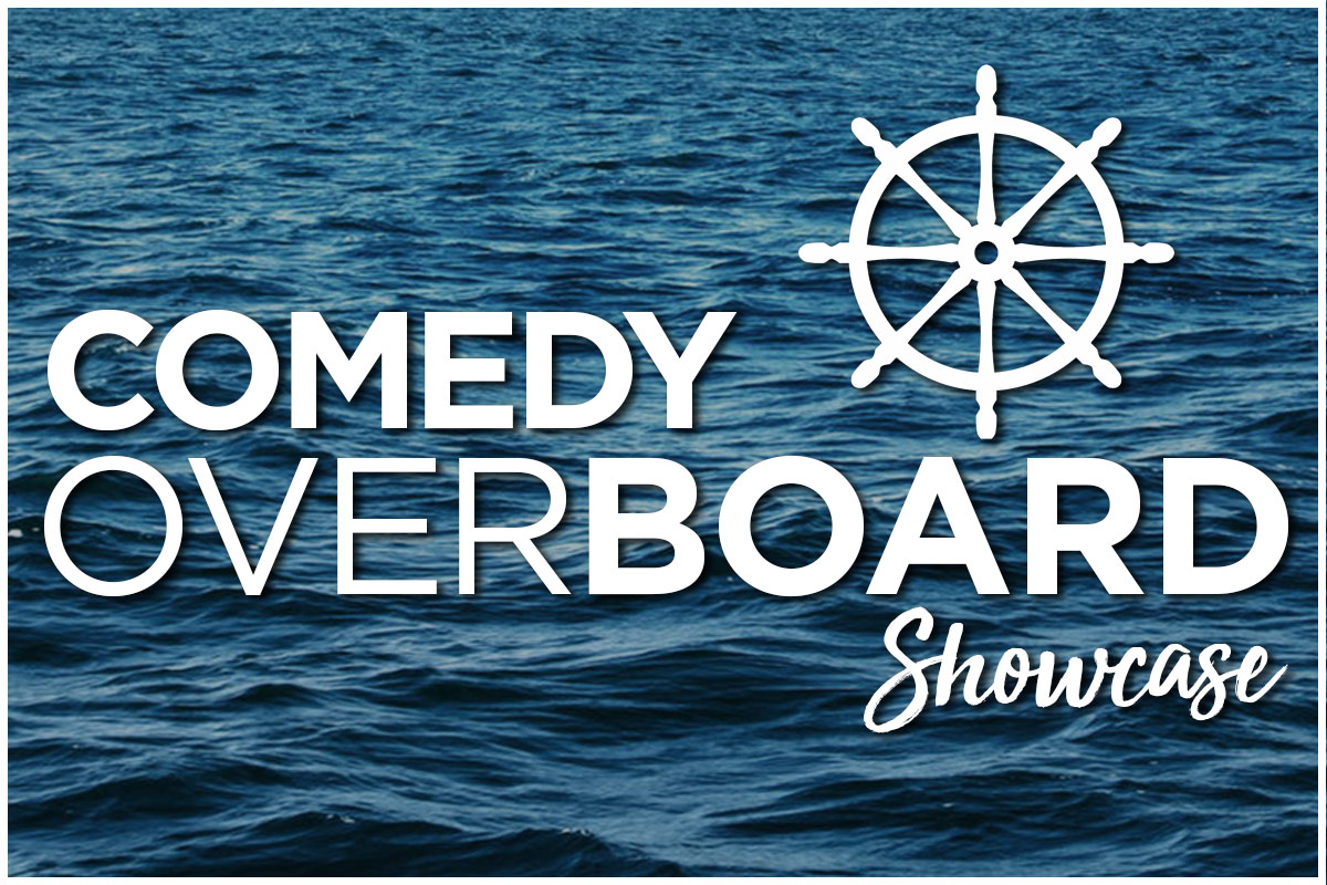 Comedy Overboard ft. Murray Valeriano, Michael Palascak, Billy Bonnell ...