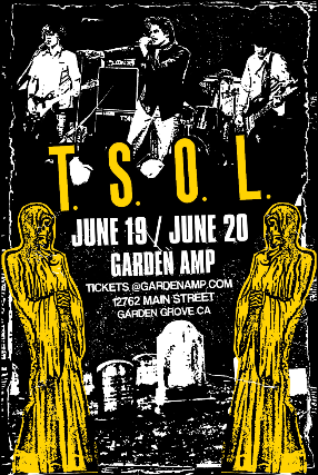 Tickets for T.S.O.L. 40th Anniversary Night 1 | TicketWeb - Garden ...