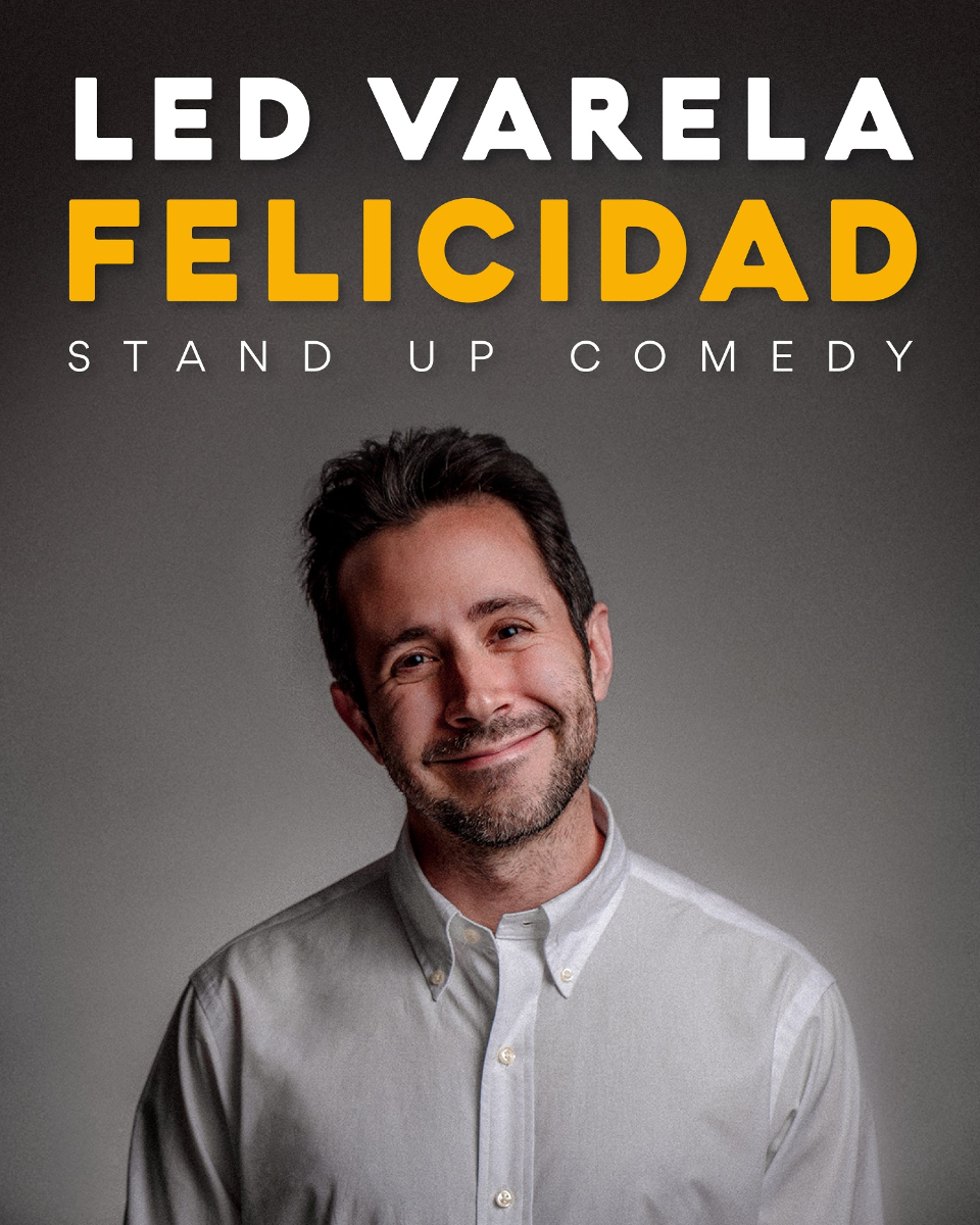 Led Varela: Felicidad StandUp Comedy (Spanish) at Houston Improv (10753625)