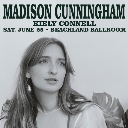 Madison Cunningham, Kiely Connell