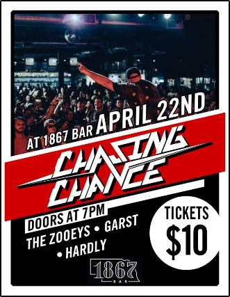 Tickets for Chasing Chance / The Zooeys / Hardly / Garst | TicketWeb ...