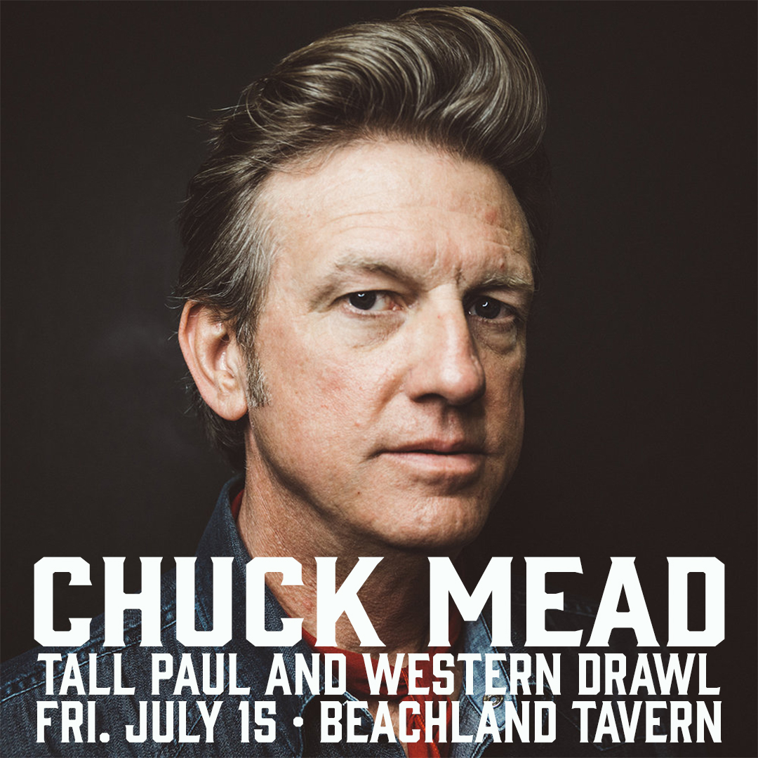 Chuck Mead, Tall Paul and Western Drawl