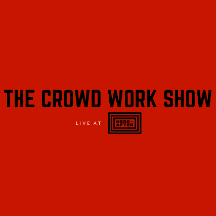 Tickets for The Crowd Work Show | TicketWeb - Here - After in Seattle, US