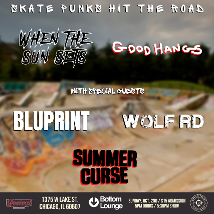 When The Sun Sets, Good Hangs, Bluprint, Wolf Rd, Summer Curse