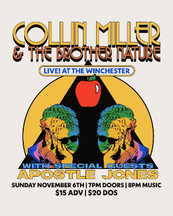 Collin Miller & The Brother Nature W/ Apostle Jones at The Winchester ...