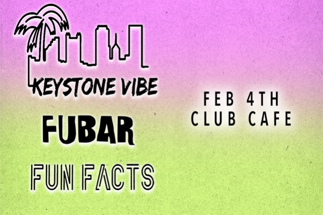 Keystone Vibe / Fubar / Fun Facts at Club Cafe on Feb 04, 2023 ...