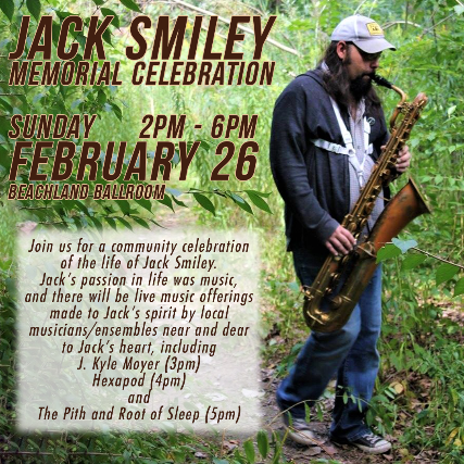 Jack Smiley Memorial Celebration, The Pith and Root of Sleep, Hexapod ...