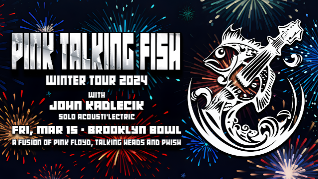 Pink Talking Fish Tickets | Mar. 15, 2024 - Week&