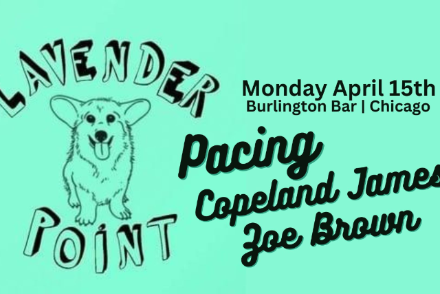 Tickets for Lavender Point / Pacing / Copeland James / Zoe Brown ...