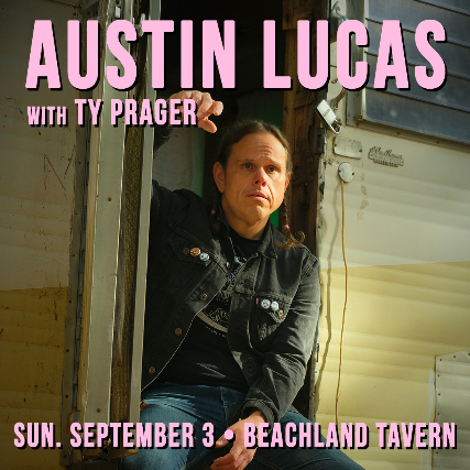 Austin Lucas, Ty Prager