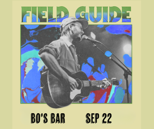 FIELD GUIDE w/ GUESTS – Bo's Bar and Stage