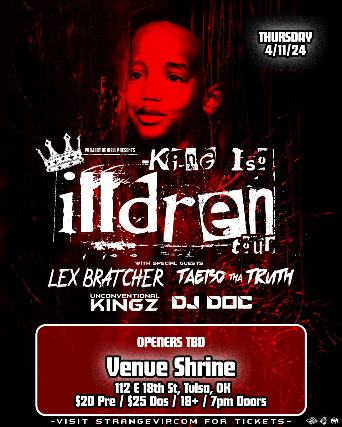 Tickets for iLLdren Tour Featuring King Iso (Tulsa) | TicketWeb - The ...