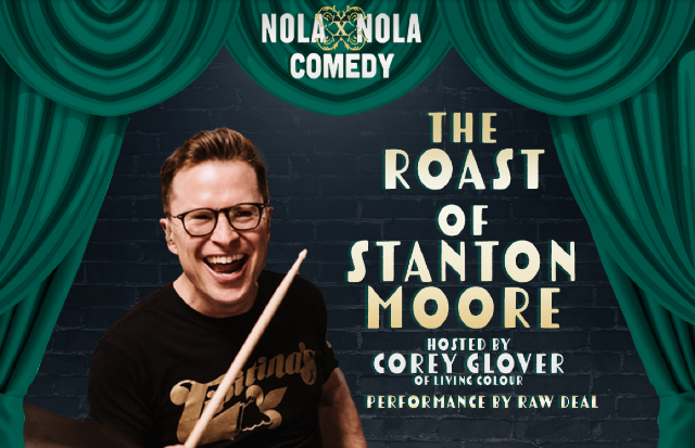 The Roast of Stanton Moore – Tipitina's