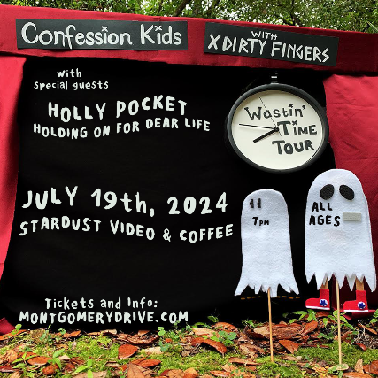 Tickets for Confession Kids and X Dirty Fingers with Holly Pocket, and ...