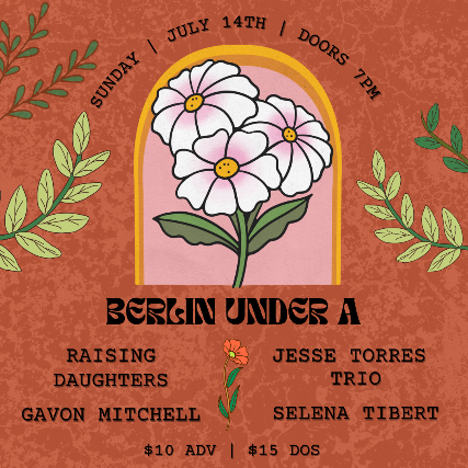 Raising Daughters, Jesse Torres Trio, Selena Tibert, Gavon Mitchell ...
