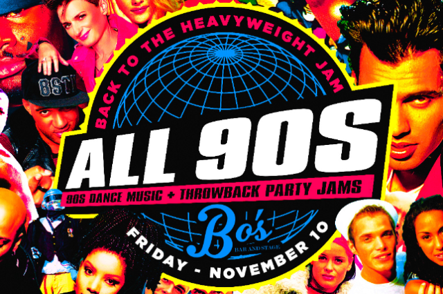 Back To The Heavyweight Jam I All 90s Dance Party – Bo's Bar and Stage