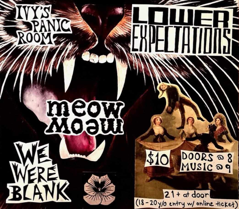 Tickets for Ivy's Panic Room, Lower Expectations, We Were Blank, Meow ...