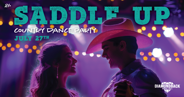 Tickets for Saddle Up Country Dance Party | TicketWeb - Diamondback ...