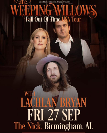 Bama Roots Radio Presents The Weeping Willows and Lachlan Bryan Tickets ...