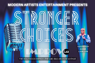 Stronger Choices ft. Adam Lieblein more TBA at Hollywood Improv (14113484)