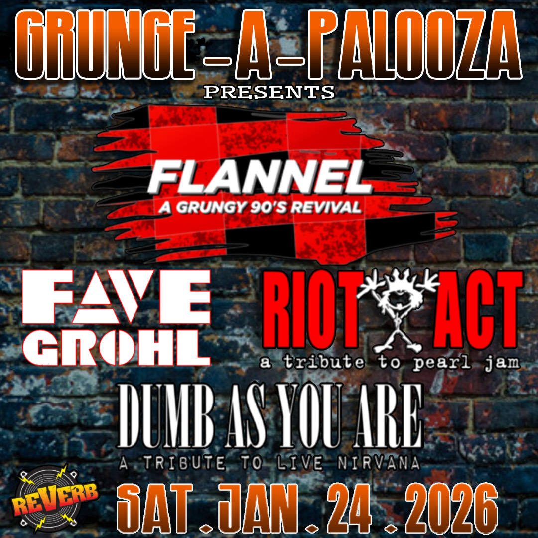 Grunge-A-Palooza Festival - Reverb